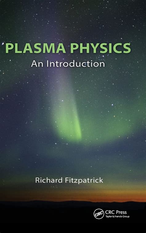 Plasma Physics An Introduction Fitzpatrick Richard Amazon Com Books