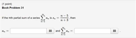 Solved 1 Point Book Problem 31 N 5 If The Nth Partial