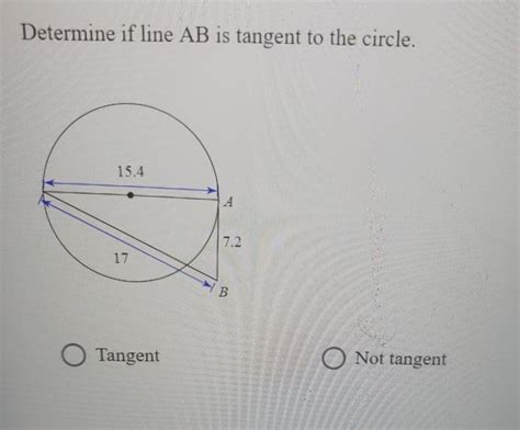 Solved Determine if line AB is tangent to the circle 15 4 А Chegg com