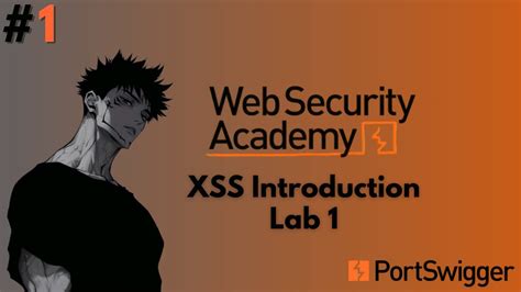 PortSwigger Cross Site Scripting XSS Lab 1 XSS Introduction YouTube