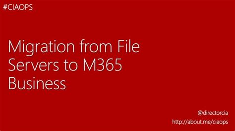 Migration From File Servers To M365 Business Pdf