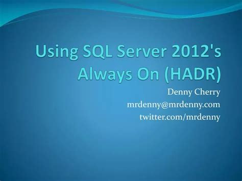PPT Using SQL Server S Always On HADR PowerPoint Presentation ID