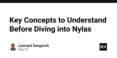 key concepts to understand before diving into nylas dev community