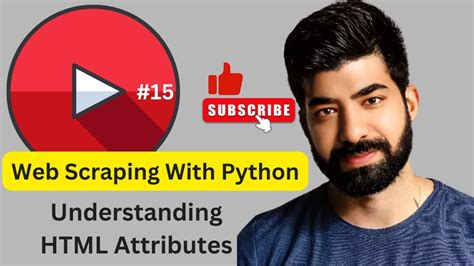 What Are Html Attributes Web Scraping With Python Part 15 Youtube