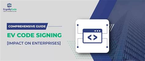 In Depth Guide About What Is EV Code Signing Its Impact On Enterprises DEV Community