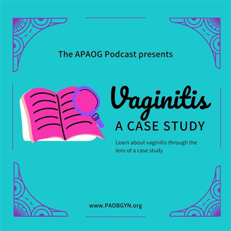 Vaginitis A Case Study The Apaog Podcast
