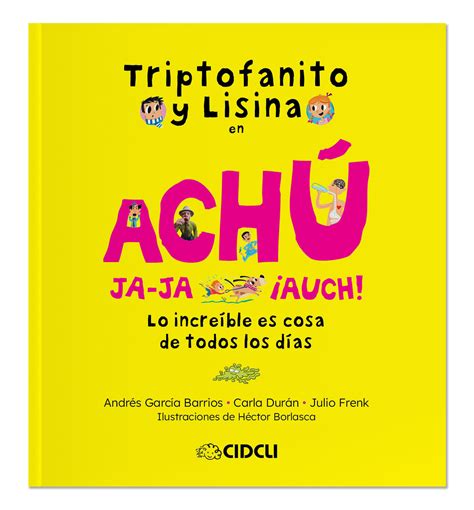 Triptofanito Y Lisina En Achú Ja Ja ¡auch Editorial Cidcli