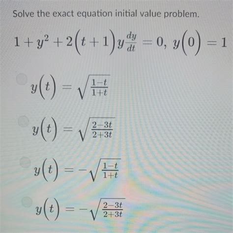 Solved Solve The Exact Equation Initial Value Problem Da Chegg Com