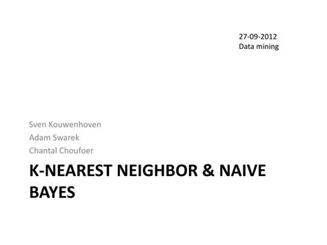 PPT K Nearest Neighbor Naive Bayes PowerPoint Presentation ID