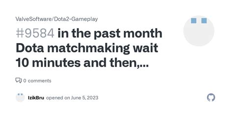 In The Past Month Dota Matchmaking Wait 10 Minutes And Then Only After
