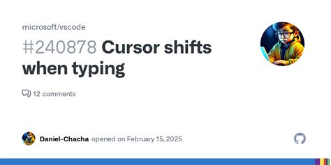 Cursor Shifts When Typing Issue 240878 Microsoft Vscode GitHub