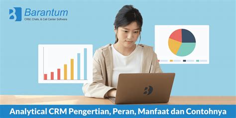 Analytical Crm Pengertian Peran Manfaat Dan Contohnya