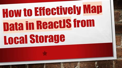 How To Effectively Map Data In Reactjs From Local Storage Youtube