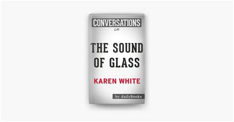 ‎the Sound Of Glass By Karen White Conversation Starters De Dailybooks