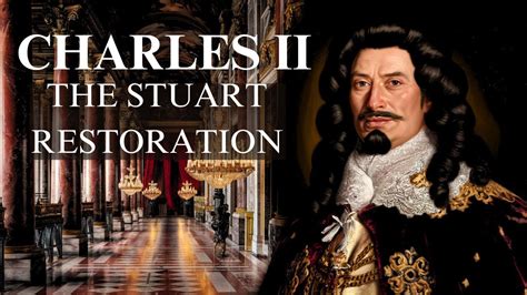 Charles Ii And The Stuart Restoration Documentary Informative History