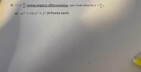 solved 2 find dxdy using implicit differentiation you must