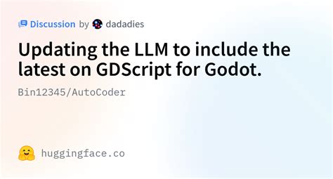 Bin12345autocoder · Updating The Llm To Include The Latest On Gdscript For Godot