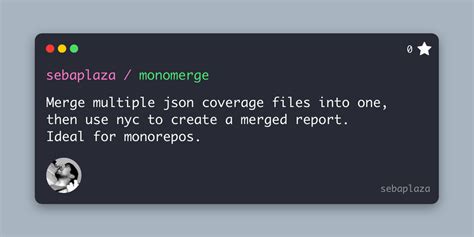 GitHub Sebaplaza Monomerge Merge Multiple Json Coverage Files Into One Then Use Nyc To