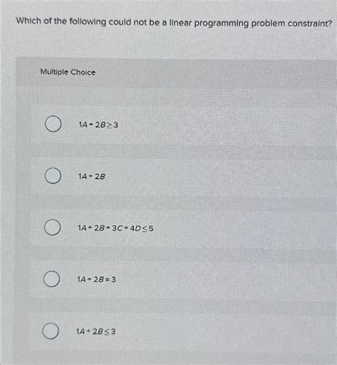 Solved Which Of The Following Could Not Be A Linear