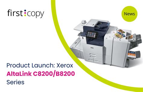 Product Launch Xerox Altalink C8200 B8200 Series First Copy