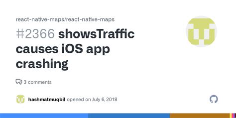 ShowsTraffic Causes IOS App Crashing Issue 2366 React Native Maps React Native Maps GitHub
