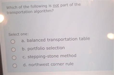 Solved Which Of The Following Is Not Part Of The