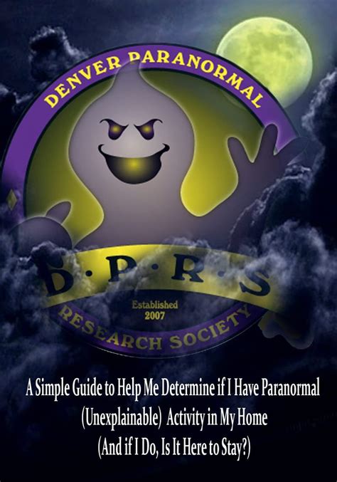 A Simple Guide To Help Me Determine If I Have Paranormal Unexplainable Activity In My Home