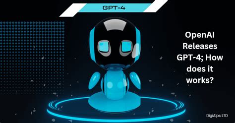 OpenAI Releases GPT How Does It Work DigiAlps LTD