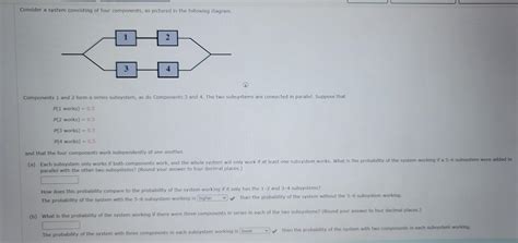 Solved Consider A System Consisting Of Four Components As