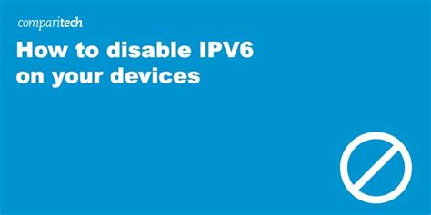 How To Disable IPV On Your Devices