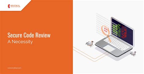 Secure Code Review A Necessity Kratikal Blogs