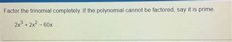 Solved Factor The Trinomial Completely If The Polynomial
