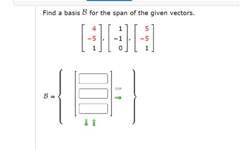 Solved Find A Basis B For The Span Of The Given Vectors Chegg Com