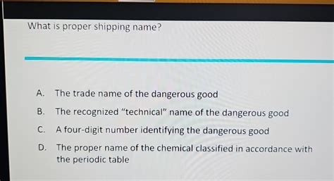 Solved What Is Proper Shipping Namea ﻿the Trade Name Of