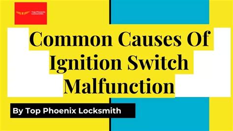 PPT Common Causes Of Ignition Switch Malfunction PowerPoint Presentation ID 11445221