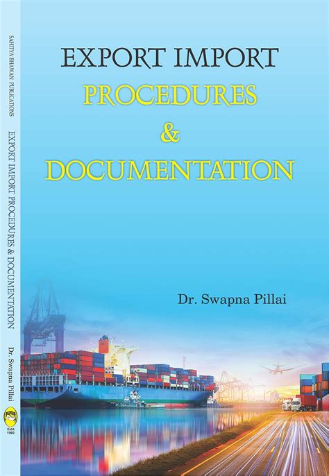 Export Import Procedure And Documentation By Dr Swapna Pillai