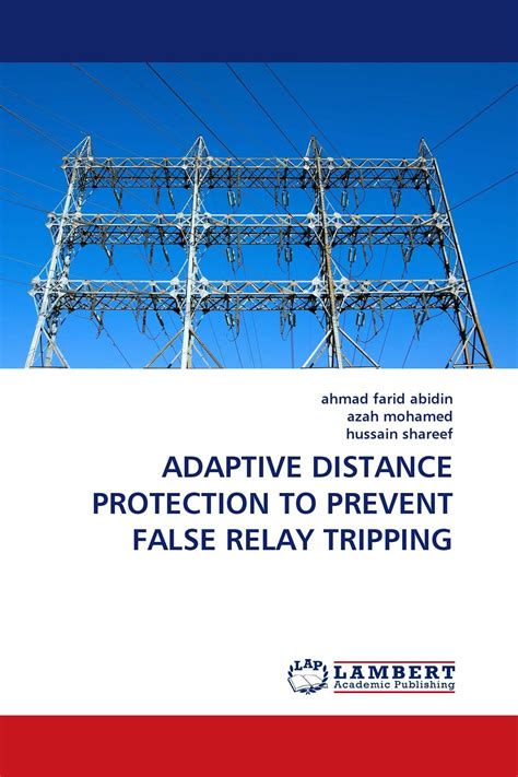 Adaptive Distance Protection To Prevent False Relay Tripping 978 3