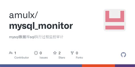 github amulx mysql monitor mysql数据库sql执行过程监控审计