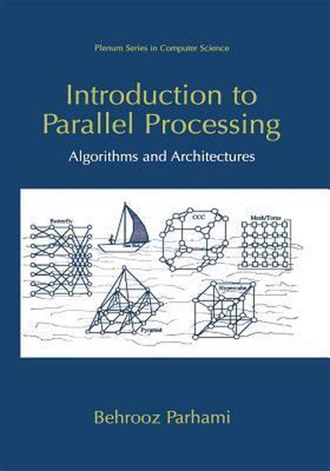 Introduction To Parallel Processing 9781475772432 Behrooz Parhami Boeken