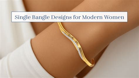 Single Yet Statement Bangle Designs For Modern Women Youll Love To Flaunt Simple Bluestone Blog