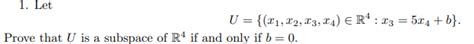Solved U { X1 X2 X3 X4 ∈r4 X3 5x4 B} Only If B 0