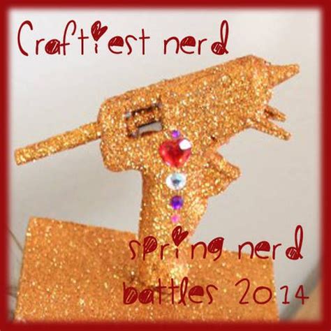Spring Craftiest Nerd Award Nerd Spring Crafts