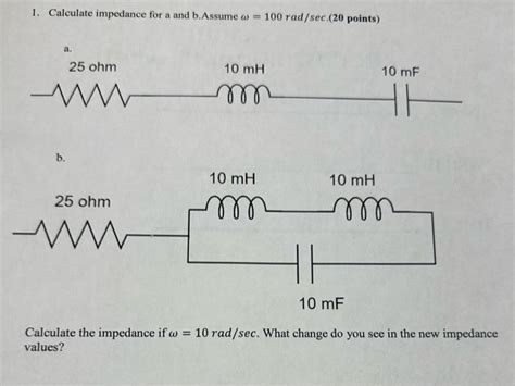 Solved 1 Calculate Impedance For A And B Assume Chegg Com