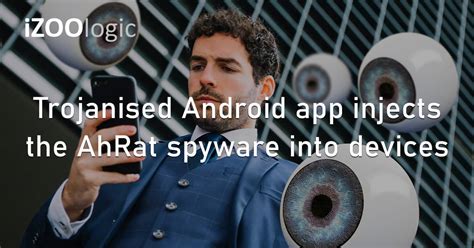 trojanised android app injects the ahrat spyware into devices