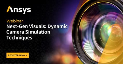 Next Gen Visuals Dynamic Camera Simulation Techniques