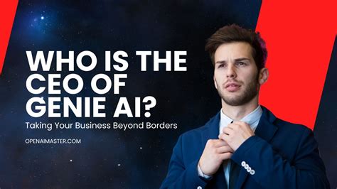 who is the ceo of genie ai open ai master
