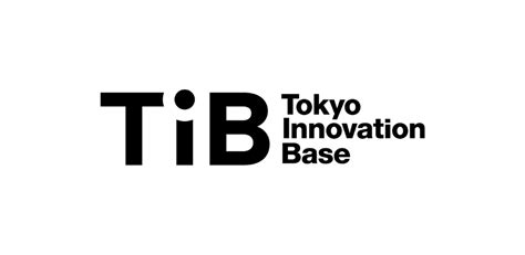 Tokyo Innovation Base Tib