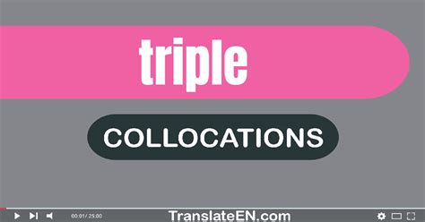 Collocations With Triple In English
