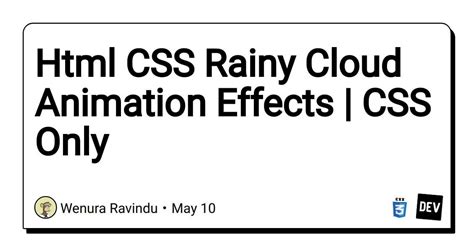 Html Css Rainy Cloud Animation Effects Css Only Rdevto