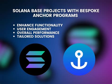cutting edge solana anchor programs tailored to elevate your project